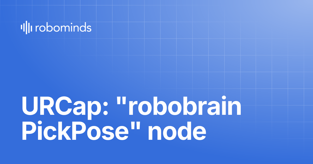 URCap: "robobrain PickPose" node | robobrain® manual